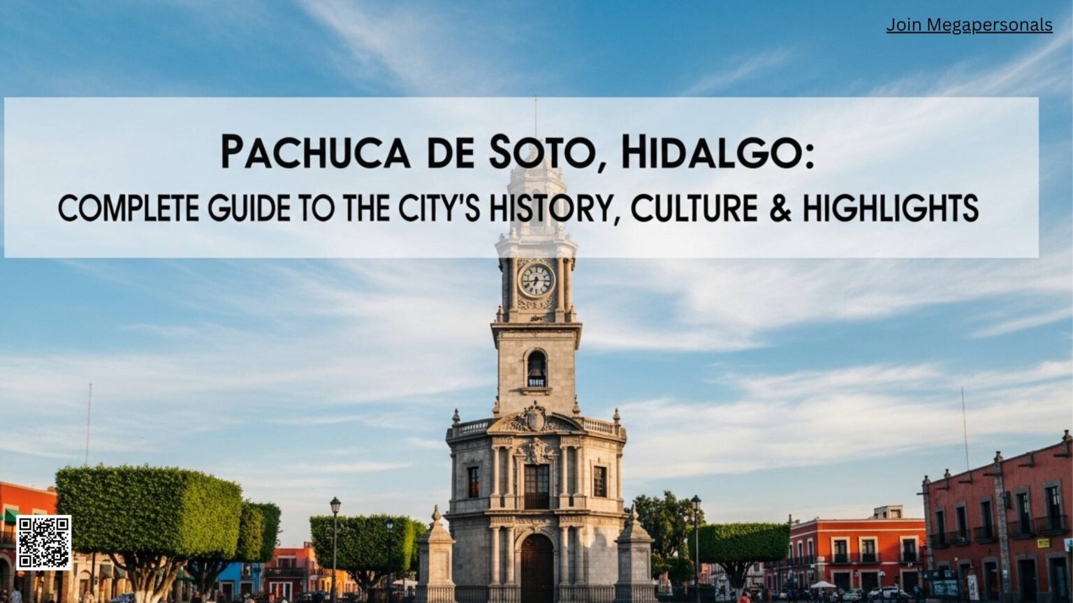 Pachuca de Soto, Hidalgo: Complete Guide to the City’s History, Culture ...